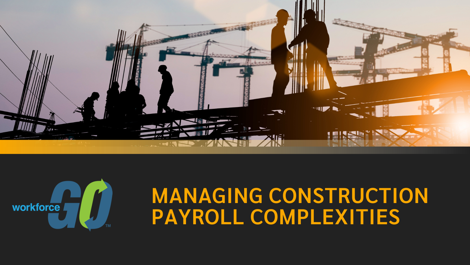 Tips for Managing Construction Payroll - Workforce Go Tips for Managing Construction Payroll - Workforce Go